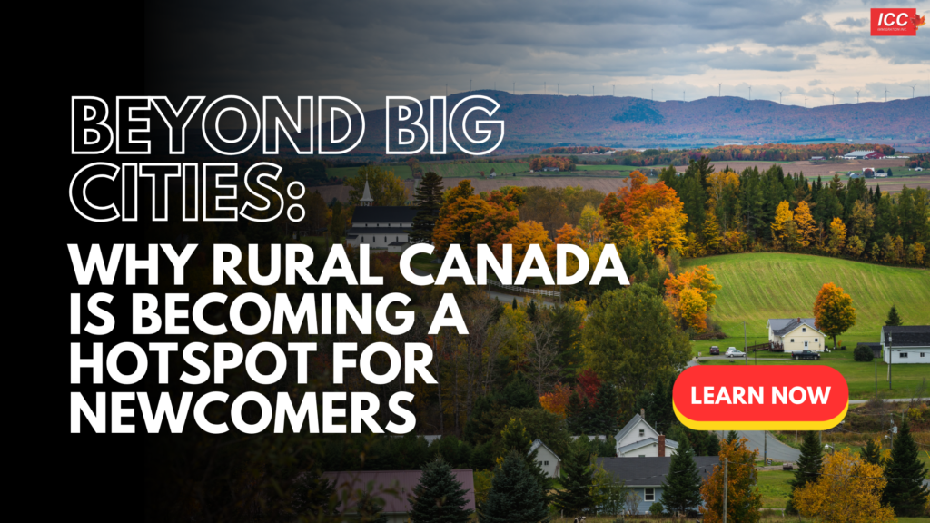 Explore Opportunities in Rural Canada with ICC Immigration | Affordable ...