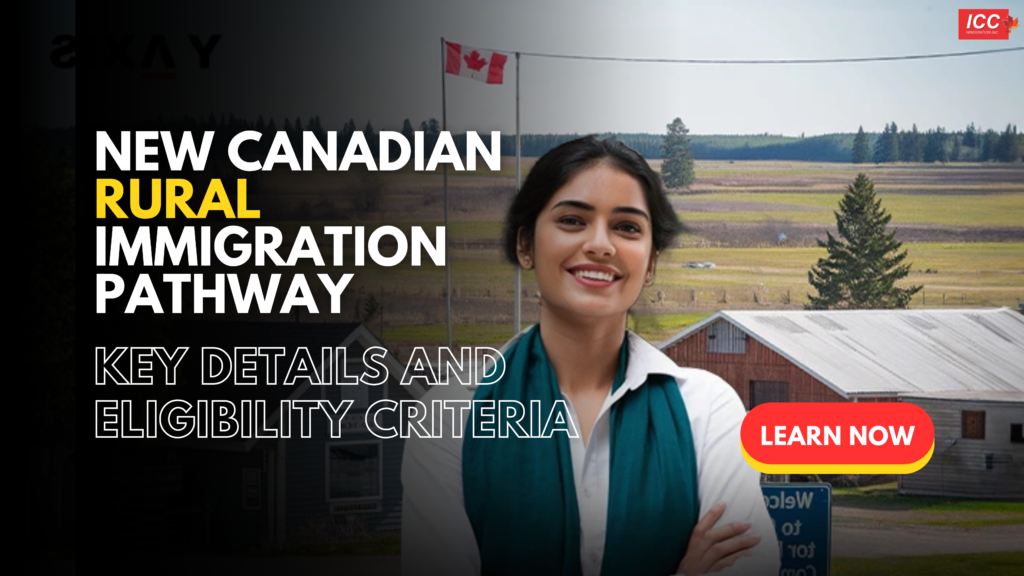 New Canadian Rural Immigration Pathway: Eligibility & PR Details