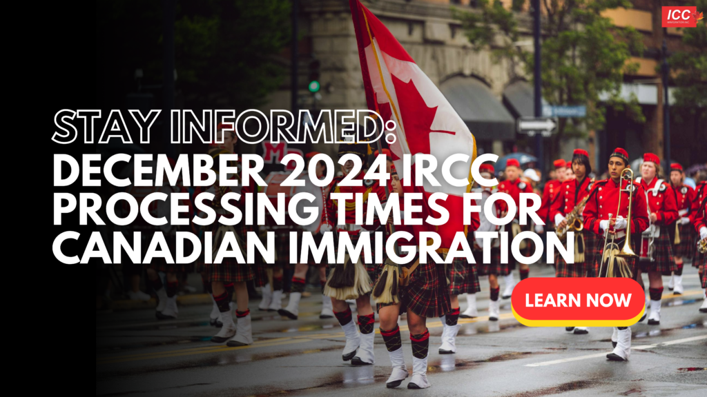 Stay Updated: Latest IRCC Processing Times for Immigration Applications ...