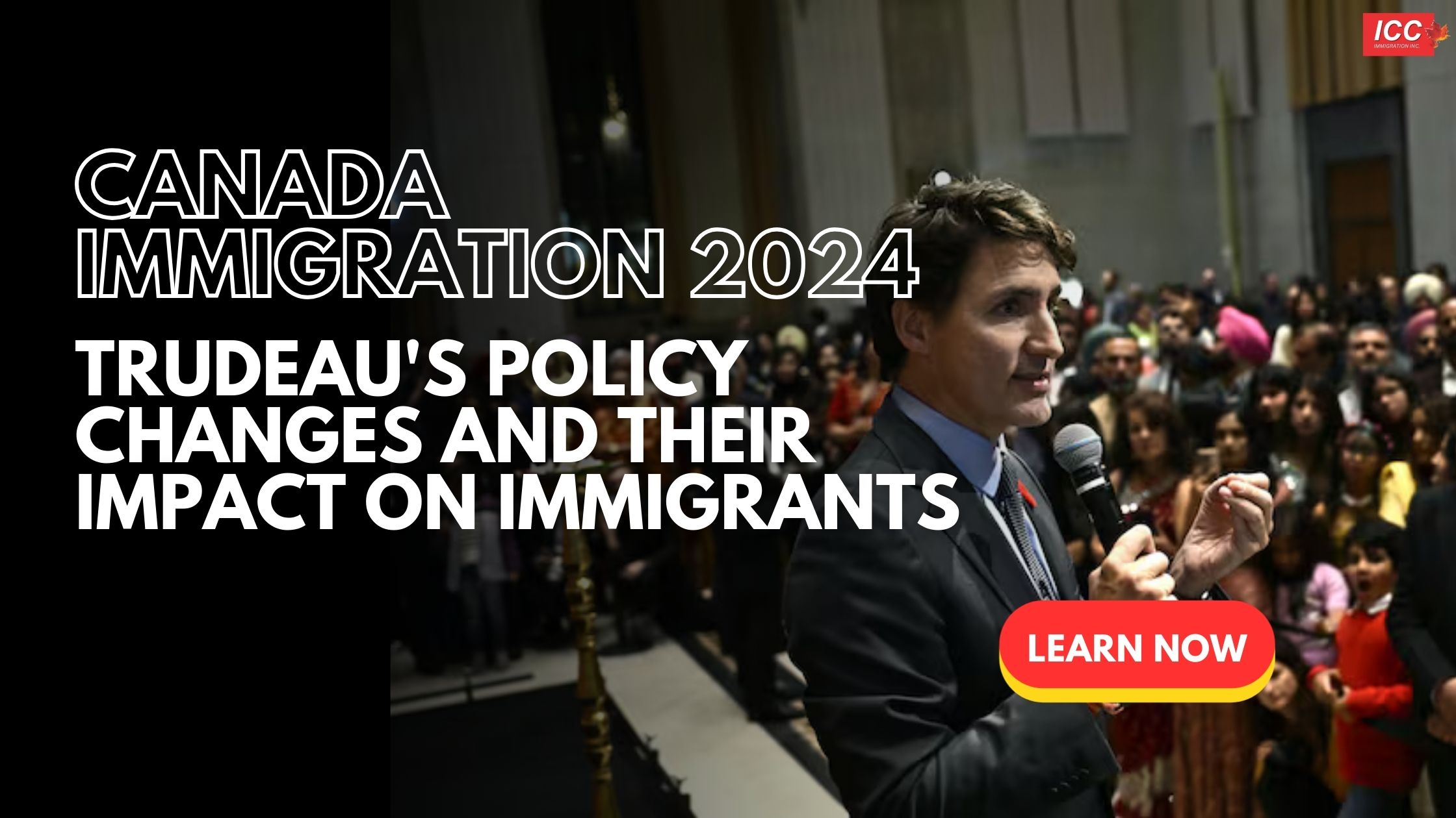 Canada Immigration 2024: Trudeau's Policy Changes and Their Impact on ...