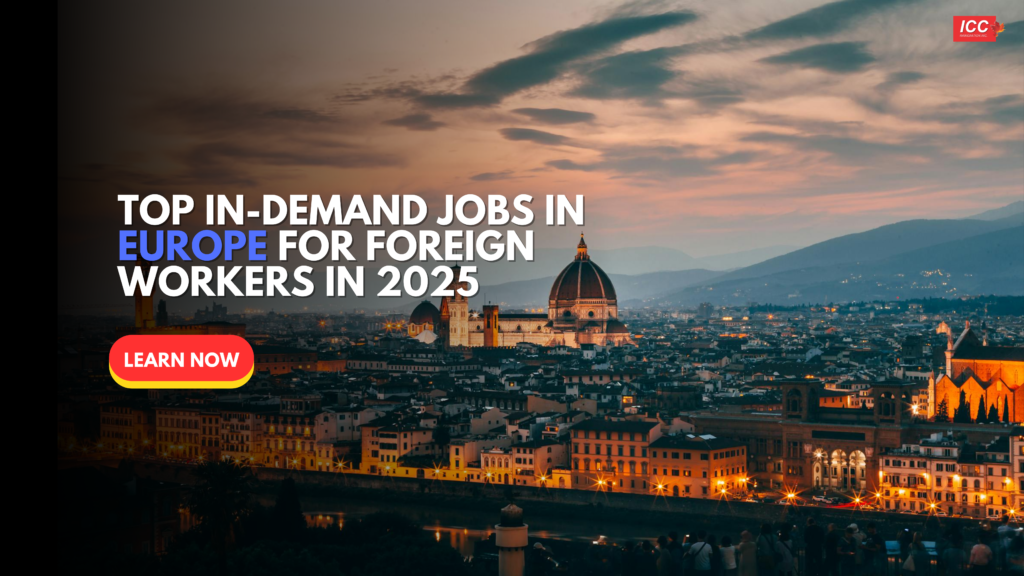 High-Demand Jobs in Europe for Foreign Workers (2025)