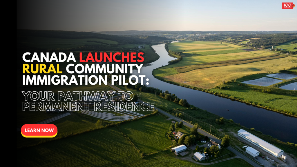 Canada’s Rural Community Immigration Pilot (RCIP) – Your Pathway to PR
