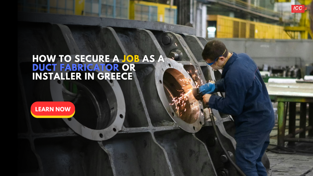 How to Secure a Job as a Duct Fabricator or Installer in Greece – A ...