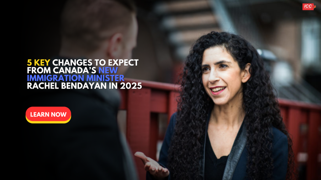 Key Changes to Expect from Canada’s New Immigration Minister Rachel ...