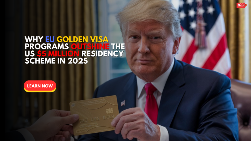 Why EU Golden Visa Programs Outshine the US $5 Million Residency Scheme ...