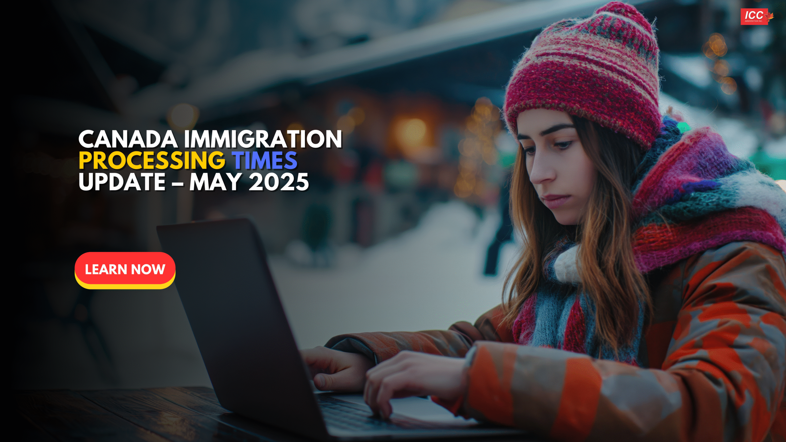 Canada Immigration Processing Times Update – May 2025