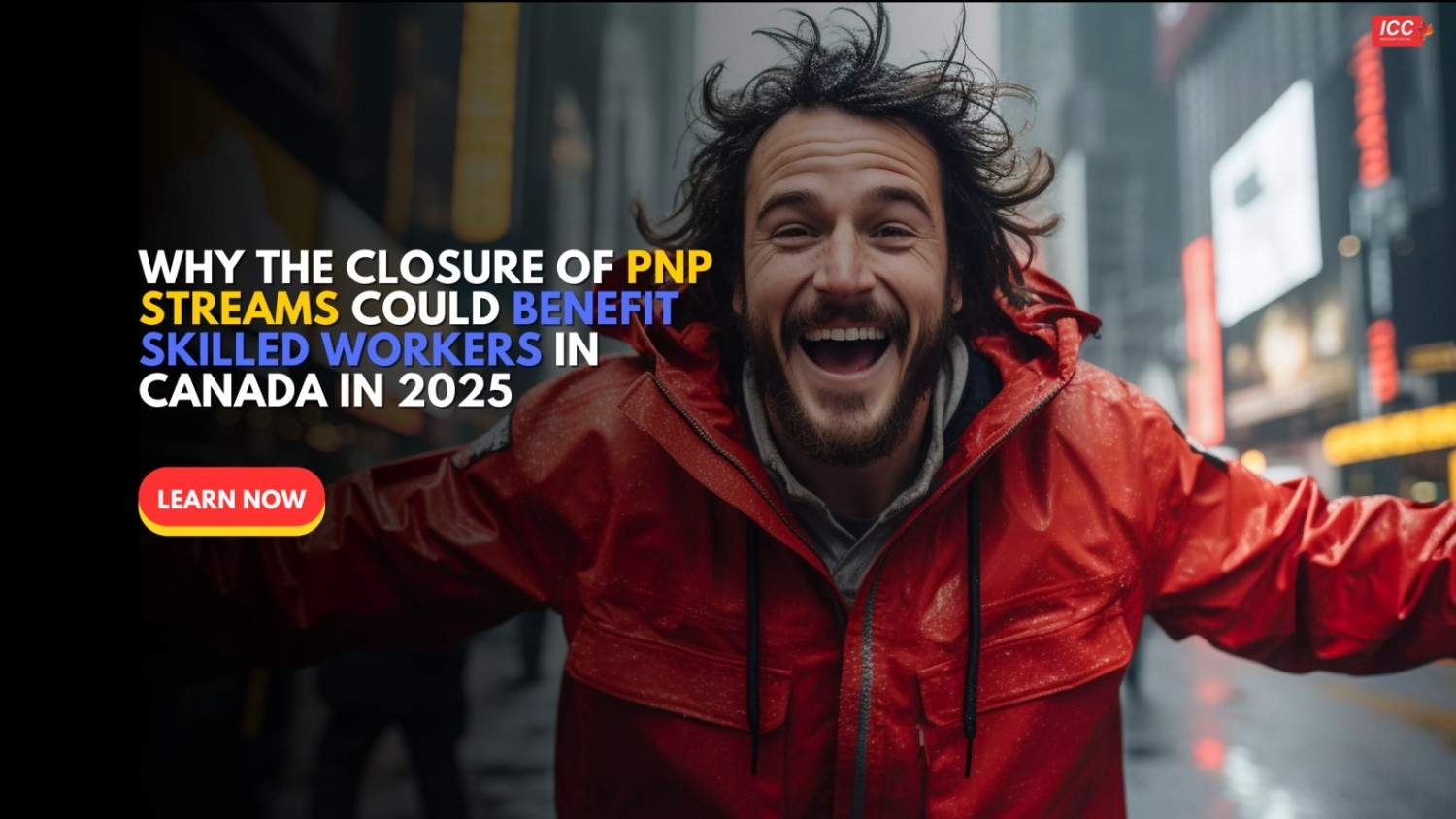 Why the Closure of PNP Streams Could Benefit Skilled Workers - ICC ...