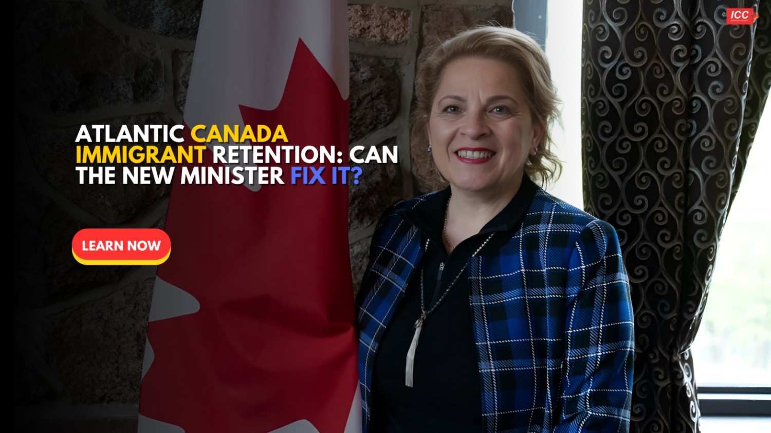 Atlantic Canada Immigrant Retention: Can the New Minister Fix It? - ICC ...