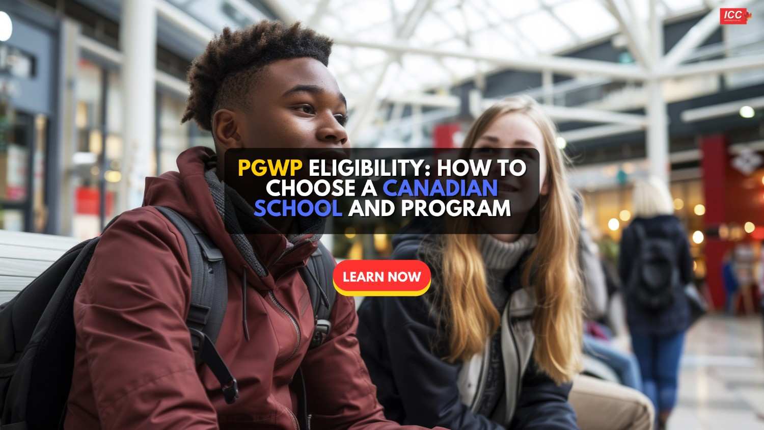 PGWP Eligibility: How to Choose a Canadian School and Program - ICC Immigration Inc