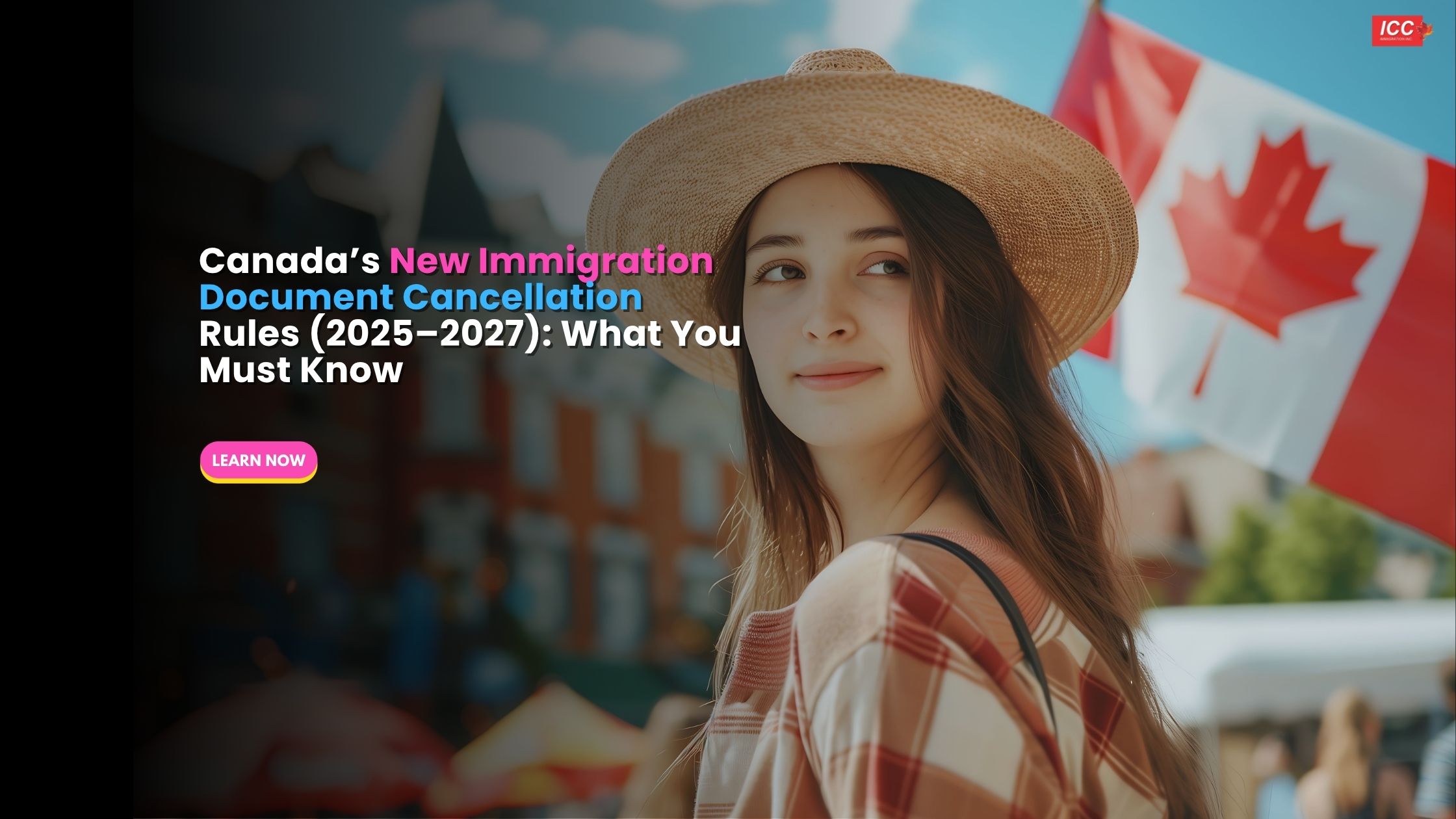 Canada’s New Immigration Document Cancellation Rules (2025–2027): What ...