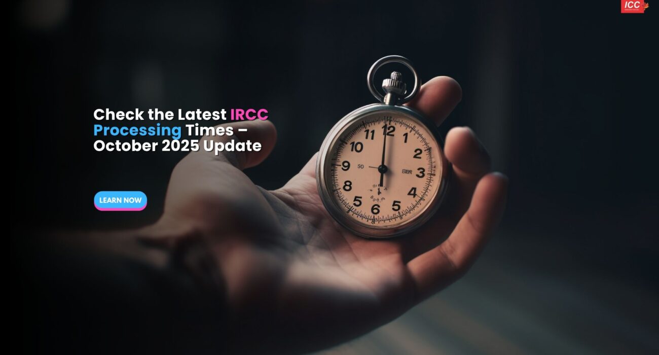 Check the Latest IRCC Processing Times – October 2025 Update - ICC ...