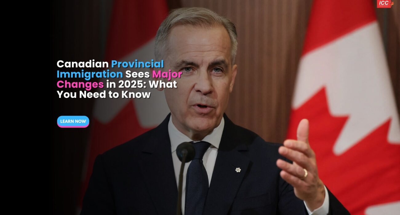 Canadian Provincial Immigration Sees Major Changes in 2025: What You ...