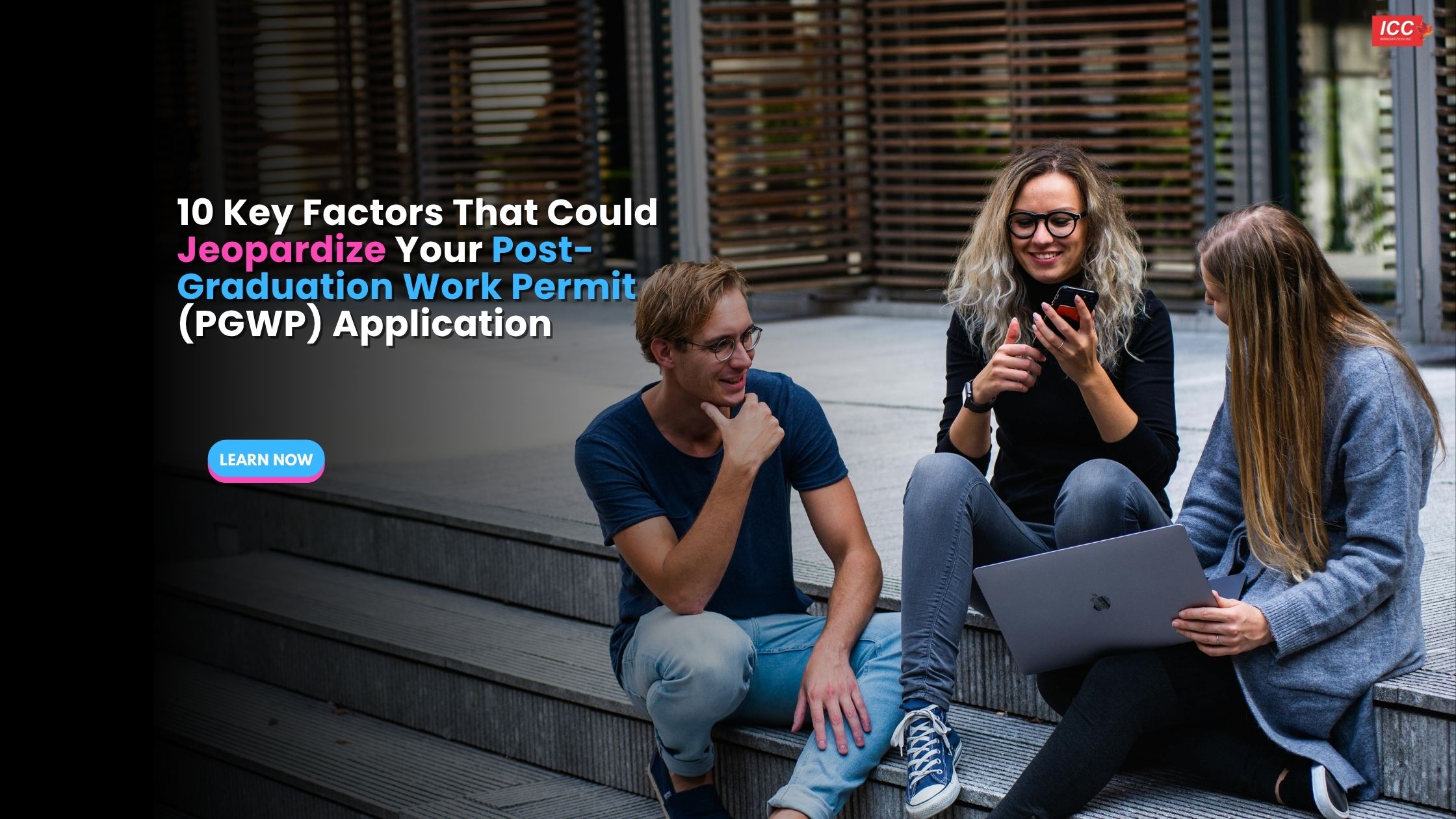 10 Key Factors That Could Jeopardize Your Post-Graduation Work Permit ...