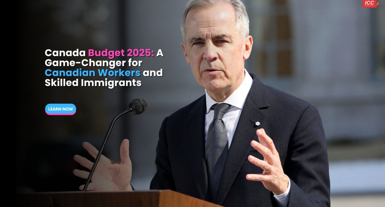 Canada Budget 2025: A Game-Changer for Canadian Workers and Skilled ...