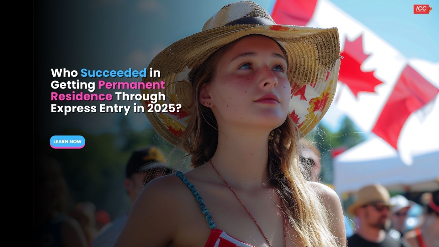Who Succeeded in Getting Permanent Residence Through Express Entry in ...