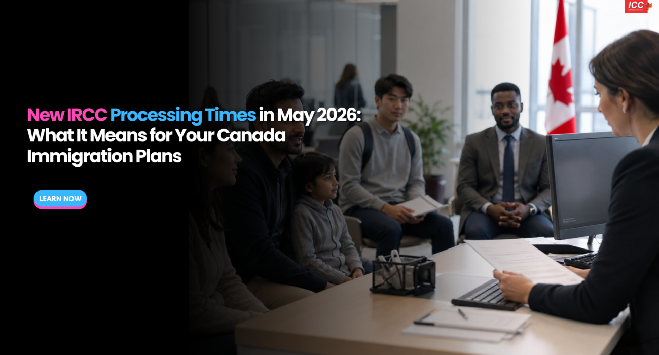 New IRCC Processing Times in May 2026: Faster Work Permits, Slower ...