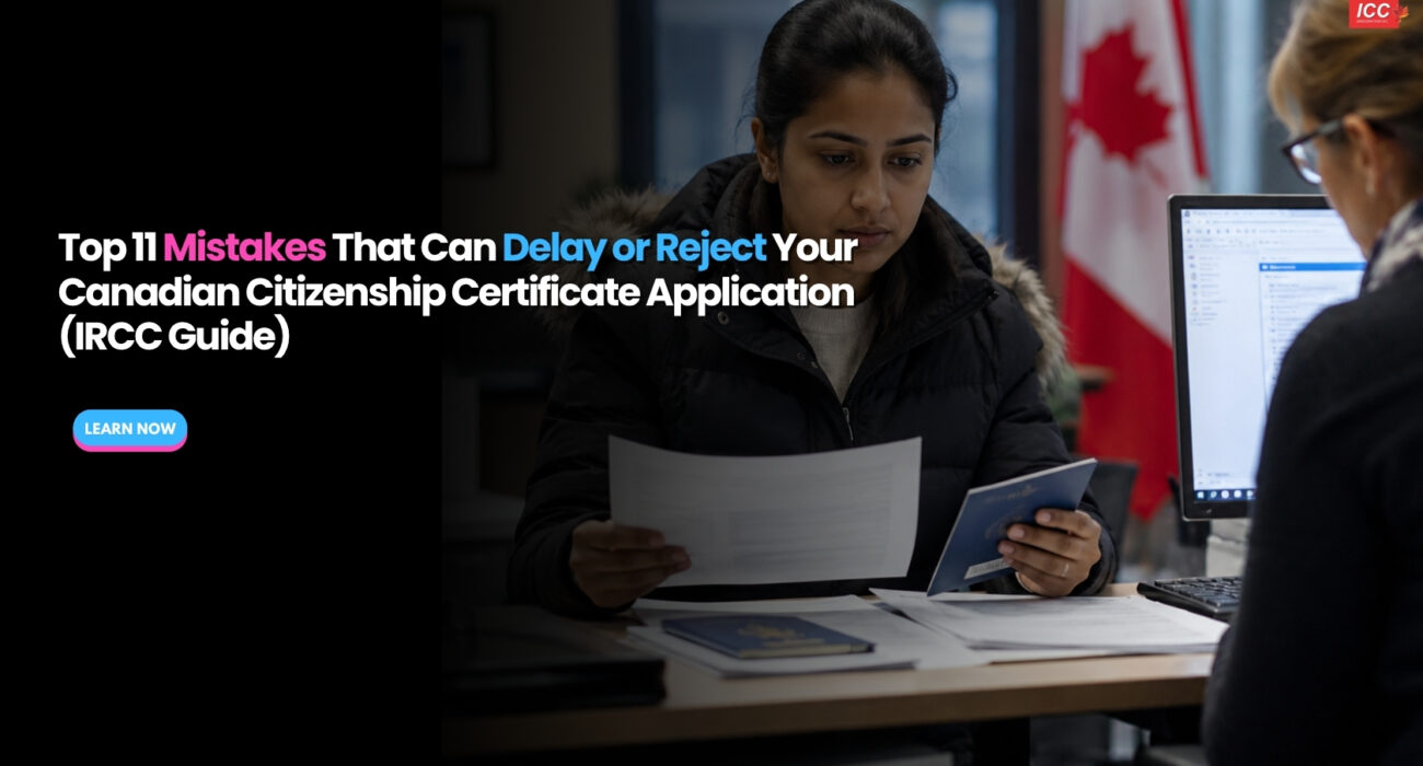 Top 11 Mistakes That Can Delay or Reject Your Canadian Citizenship ...