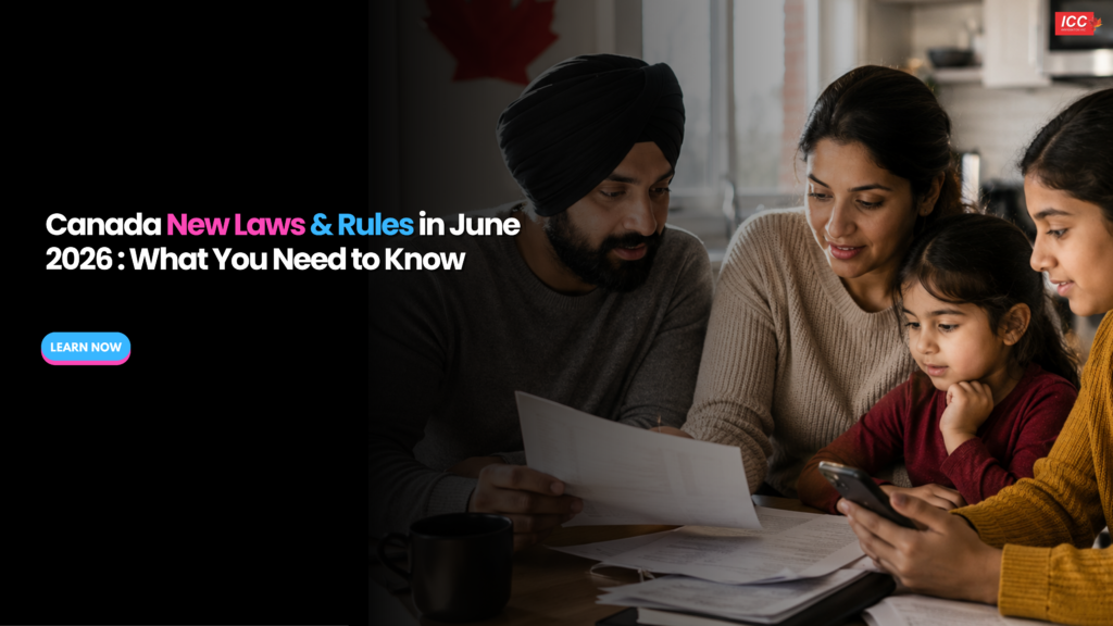 Canada New Laws & Rules in June 2026 : What You Need to Know - ICC ...